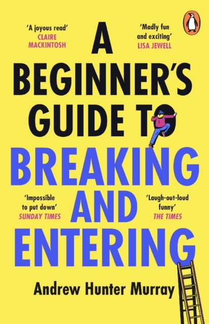 A Beginner’s Guide to Breaking and Entering - Andrew Hunter Murray ...